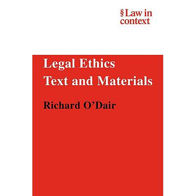 Legal Ethics: Text and Materials - Legal Eth...