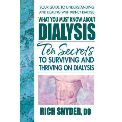 What You Must Know about Dialysis: Ten Secre...