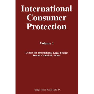 International Consumer Protection : Volume 1