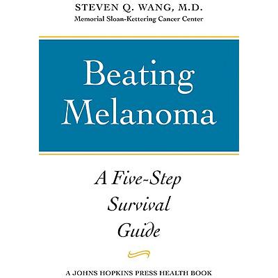 Beating Melanoma: A Five-Step Survival Guide