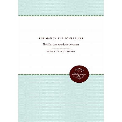 The Man in the Bowler Hat: His History and Iconography