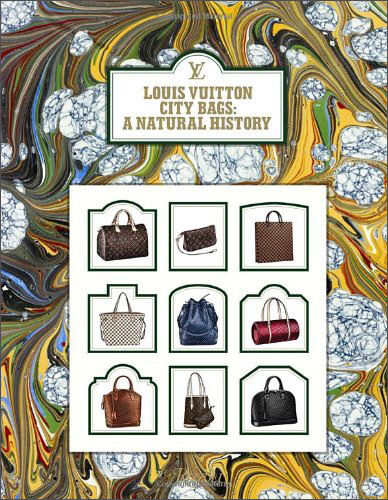 Louis Vuitton City Bags: A Natural History[路易威登手袋历史]