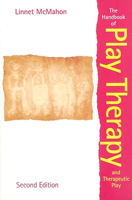 The Handbook of Play Therapy and