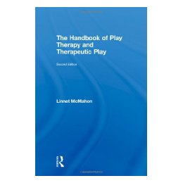 The Handbook of Play Therapy and