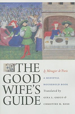 The Good Wife's Guide: A Medieval