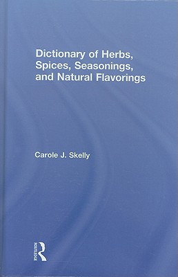 Dictionary of Herbs, Spices, Seasonings,