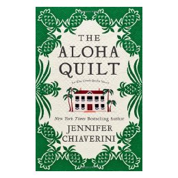 The Aloha Quilt: An ELM Creek Quilts
