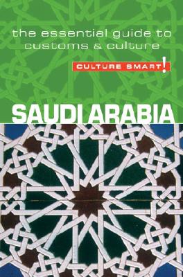Culture Smart! Saudi Arabia: Th