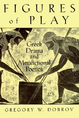 Figures of Play: Greek Drama &