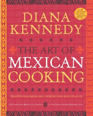 The Art of Mexican Cooking: Traditional