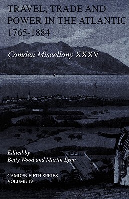 Travel, Trade and Power in the Atlantic,