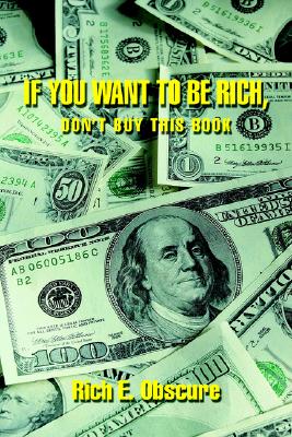 If You Want to Be Rich, Don't Buy This