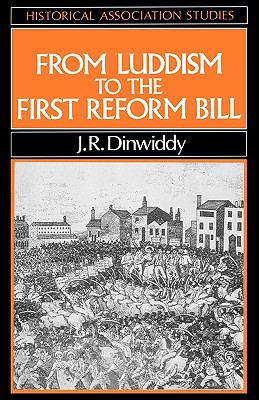 From Luddism To The First Reform Bill -
