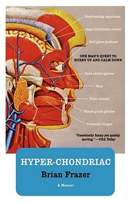 Hyper-Chondriac: One Man's Quest to