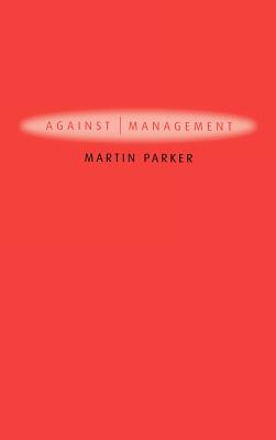 Against Management - Organization In The