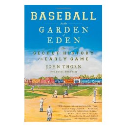 Baseball in the Garden of Eden: Th
