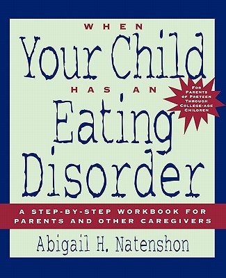 When Your Child Has An Eating Disorder:
