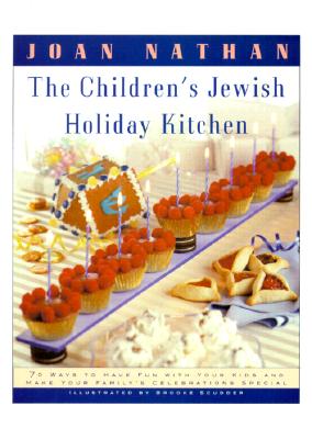 The Children's Jewish Holiday Kitchen: