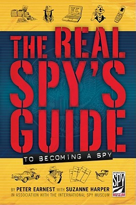 The Real Spy's Guide to Becoming a
