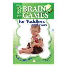 125 Brain Games for Toddlers and