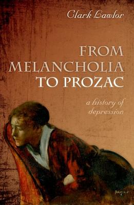 From Melancholia to Prozac: A History of
