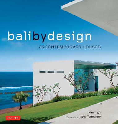 Bali by Design: 25 Contemporary