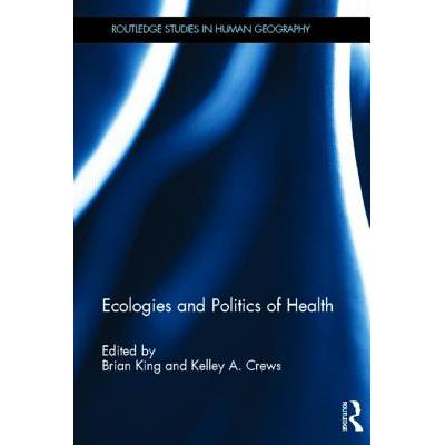 Ecologies and Politics of Health