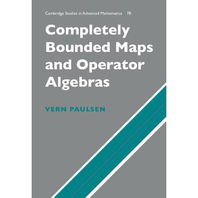 Completely Bounded Maps and Operator Algebras: - Completely Bounded Maps and Operator Algebras