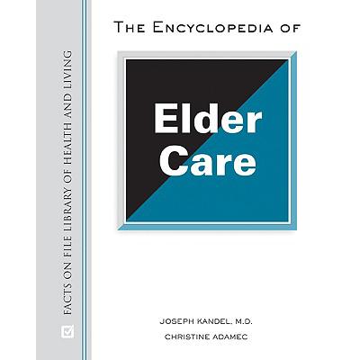 The Encyclopedia of Elder Care