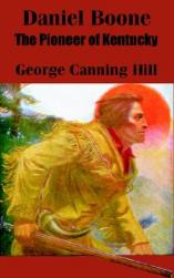 Daniel Boone: The Pioneer of