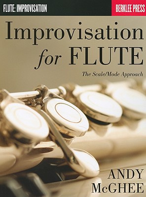 Improvisation for Flute: The Scale/Mode