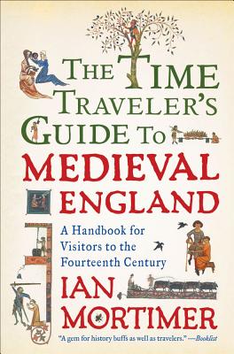 The Time Traveler's Guide to Medieval