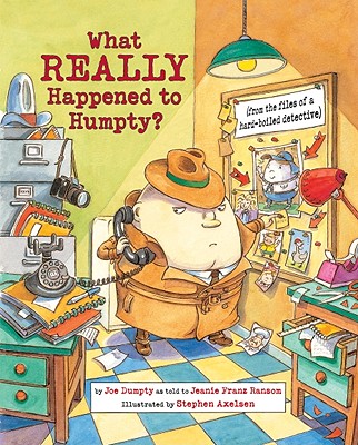 What Really Happened to Humpty?: (From