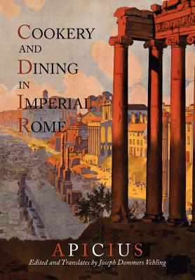 Cookery and Dining in Imperial Rome: A
