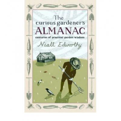 Curious Gardener's Almanac: Centuries Of Pra...