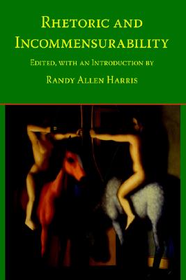 Rhetoric and Incommensurability