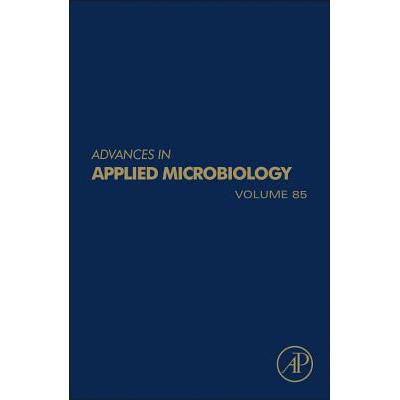 Advances in Applied Microbiology: Volume 85