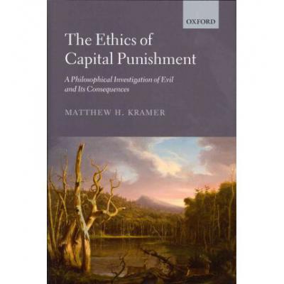 The Ethics of Capital Punishment: A Philosop...