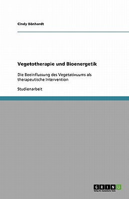 Vegetotherapie Und Bioenergetik
