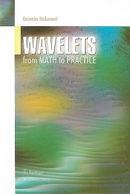 Wavelets: From Math to Practice