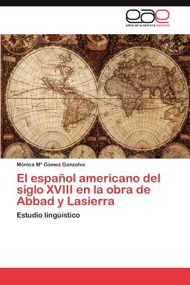 El Espa Ol Americano del Siglo XVIII En