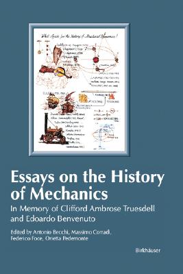 Essays on the History of Mechanics: In