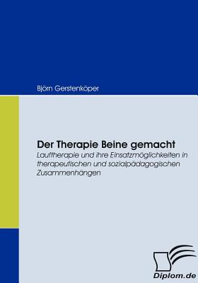 Der Therapie Beine Gemacht