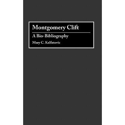 Montgomery Clift: A Bio-Bibliography