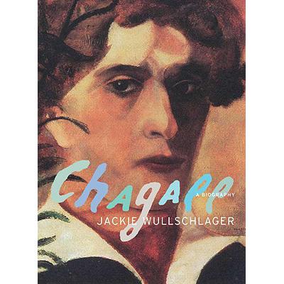 Chagall: A Biography