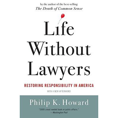 Life Without Lawyers: Restoring Responsibili...
