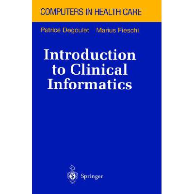 Introduction to Clinical Informatics