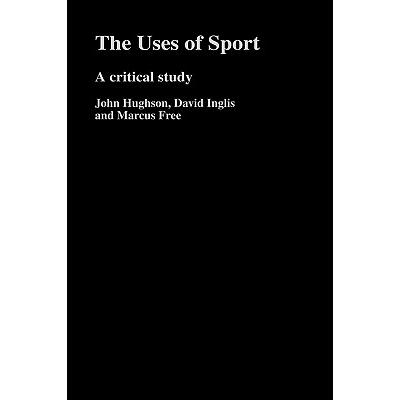 The Uses of Sport: A Critical Study