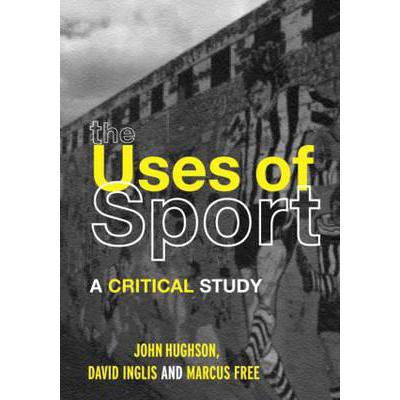 The Uses of Sport: A Critical Study