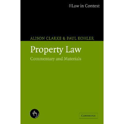 Property Law: Commentary and Materials - Property Law: Commentary and Materials